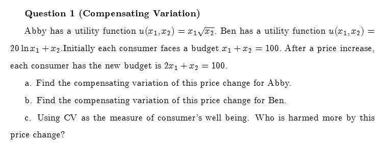 Solved Question 1 (Compensating Variation) Abby has a | Chegg.com