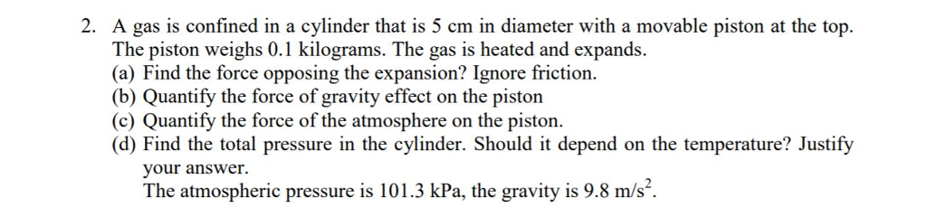 Solved 2. A gas is confined in a cylinder that is 5 cm in | Chegg.com