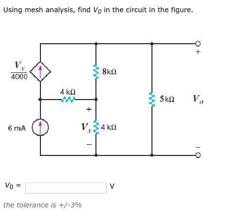 Solved Using mesh analysis, find Vo in the circuit in the | Chegg.com