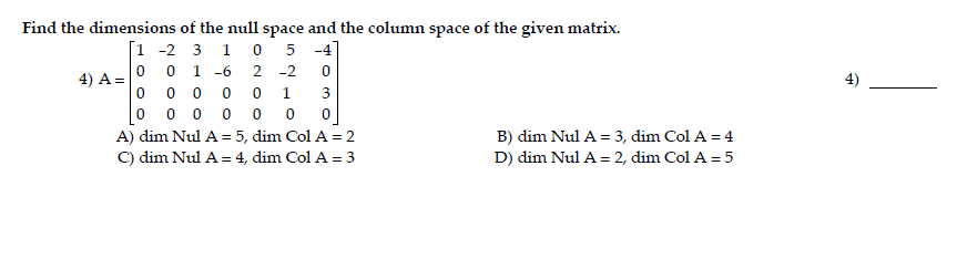 Solved Find the dimensions of the null space and the column | Chegg.com