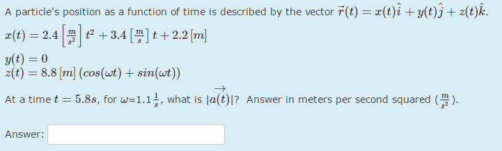 Solved A particle's position as a function of time is | Chegg.com