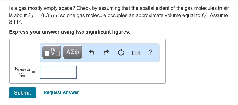 Solved Is a gas mostly empty space? Check by assuming that | Chegg.com