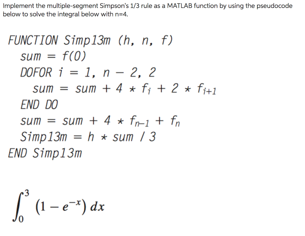 Solved Implement The Multiple Segment Simpsons 13 Rule As