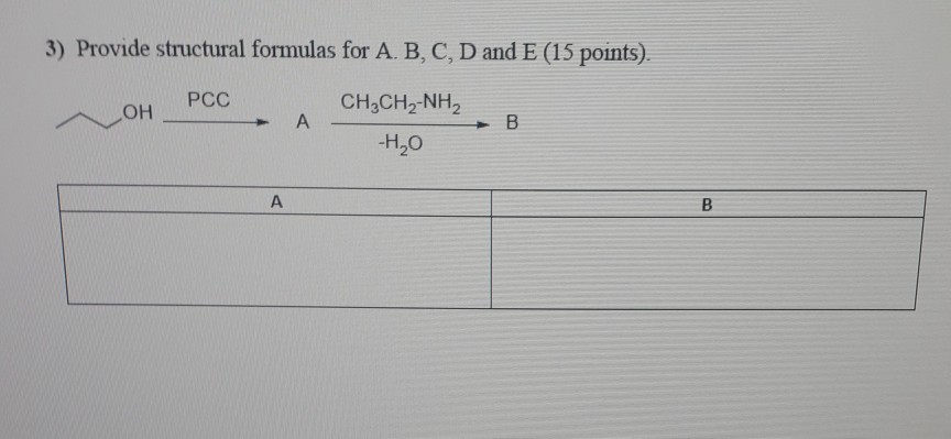 Solved 3) Provide structural formulas for A. B, C, D and E | Chegg.com