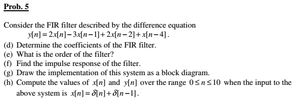 Solved Consider the FIR filter described by the difference | Chegg.com