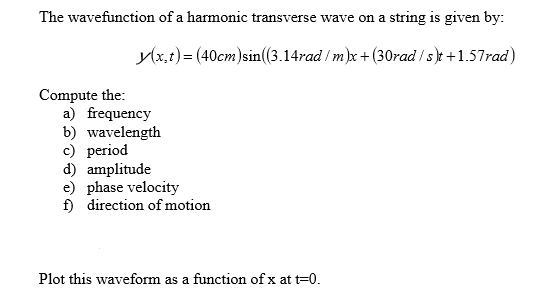 Solved The wave function of a harmonic transverse wave on a | Chegg.com