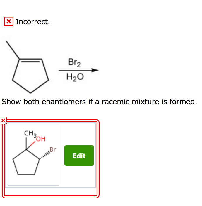 Solved Show both enantiomers if a racemic mixture is | Chegg.com