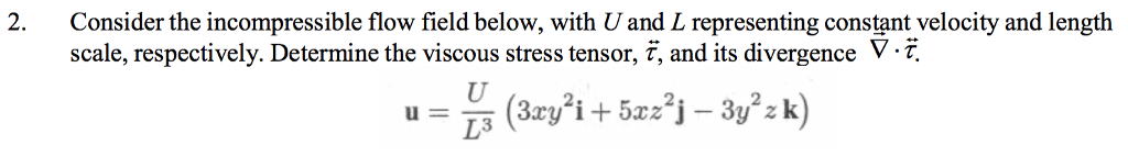 Consider the incompressible flow field below, with U | Chegg.com