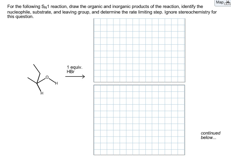 Solved For the following SN1 reaction, draw the organic and | Chegg.com