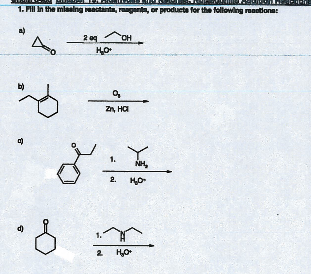 Solved Fill in the missing reactants, reagents, or products | Chegg.com
