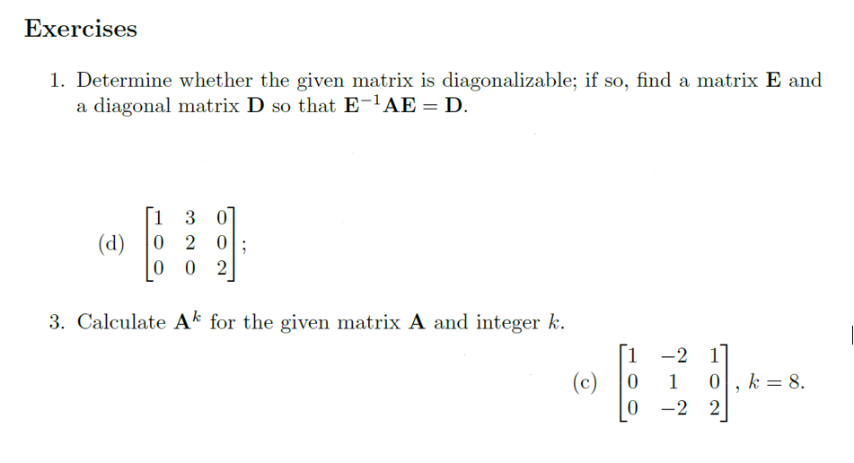 Solved Determine Whether The Given Matrix Is Diagonalizable Chegg