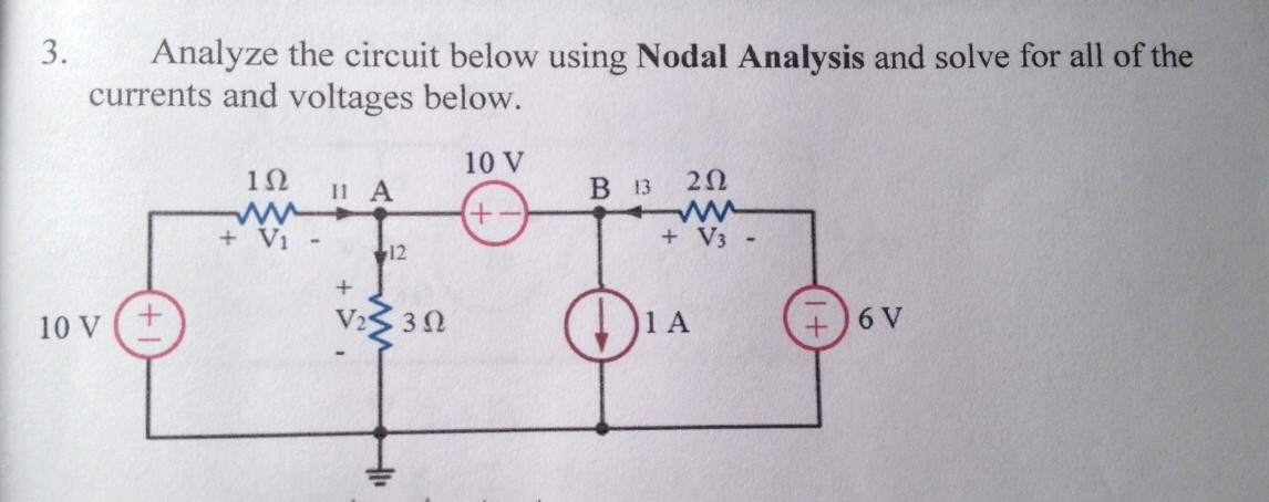 Solved Analyze the circuit below using Nodal Analysis and | Chegg.com Solved Analyze the circuit below using Nodal Analysis and | Chegg.com