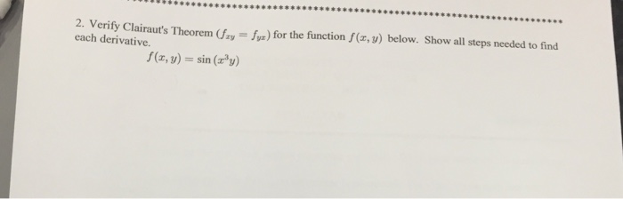 Solved Verify Clairaut's Theorem (f_xy = f_yx) for the | Chegg.com