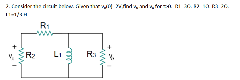 Solved Consider the circuit below. Given that V_o(0) = 2V, | Chegg.com