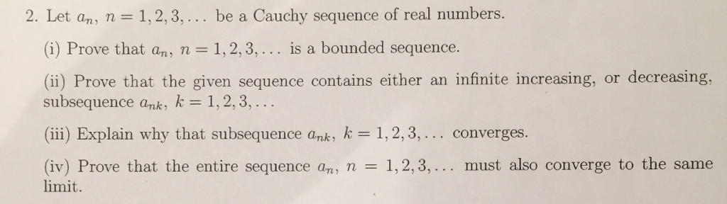 Solved 2. Let an, n = 1, 2, 3, . . . be a Cauchy sequence of | Chegg.com