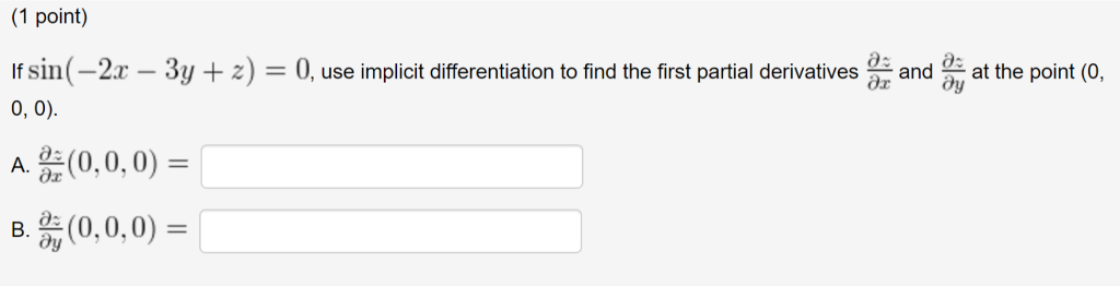 Solved If sin(-2x -3y + z) = 0, use implicit differentiation | Chegg.com