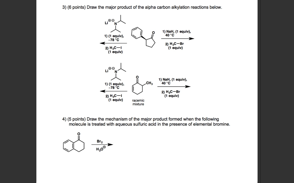 Solved 3) (6 points) Draw the major product of the alpha | Chegg.com