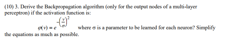 Solved Derive the Backpropagation algorithm (only for the | Chegg.com
