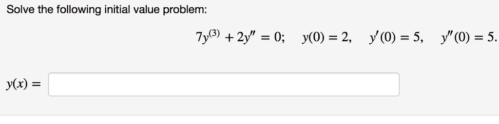 Solved Solve the following initial value problem: y(x) = | Chegg.com