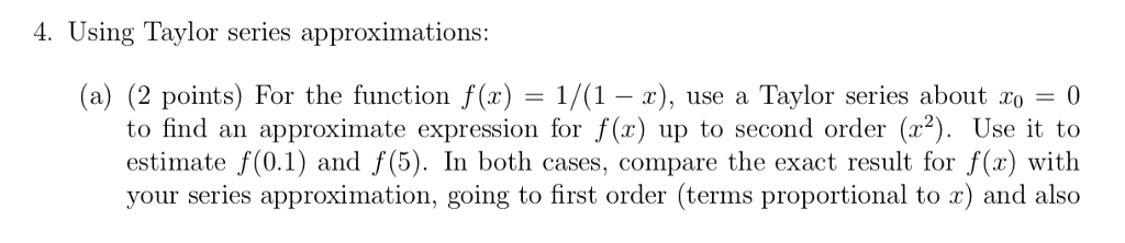 Solved 4. Using Taylor series approximations: (a) (2 points) | Chegg.com