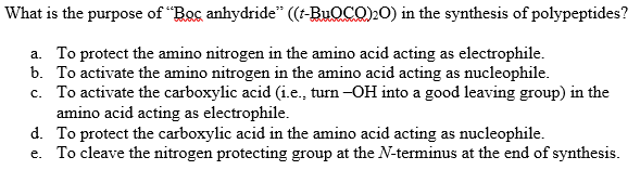 Solved What is the purpose of "Boc anhydride" ((t-BuOCO)_2 | Chegg.com