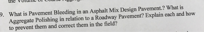 Solved What is Pavement Bleeding in an Asphalt Mix Design | Chegg.com