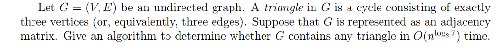 Solved Let G-(V, E) be an undirected graph. A triangle in G | Chegg.com