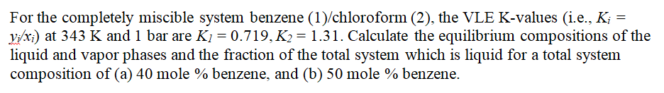 Solved For the completely miscible system benzene | Chegg.com