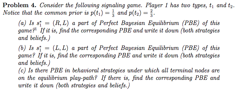 Problem 4. Consider the following signaling game. | Chegg.com