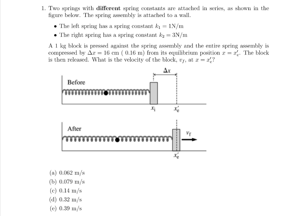 Solved 1 Two Springs With Different Spring Constants Are 4947