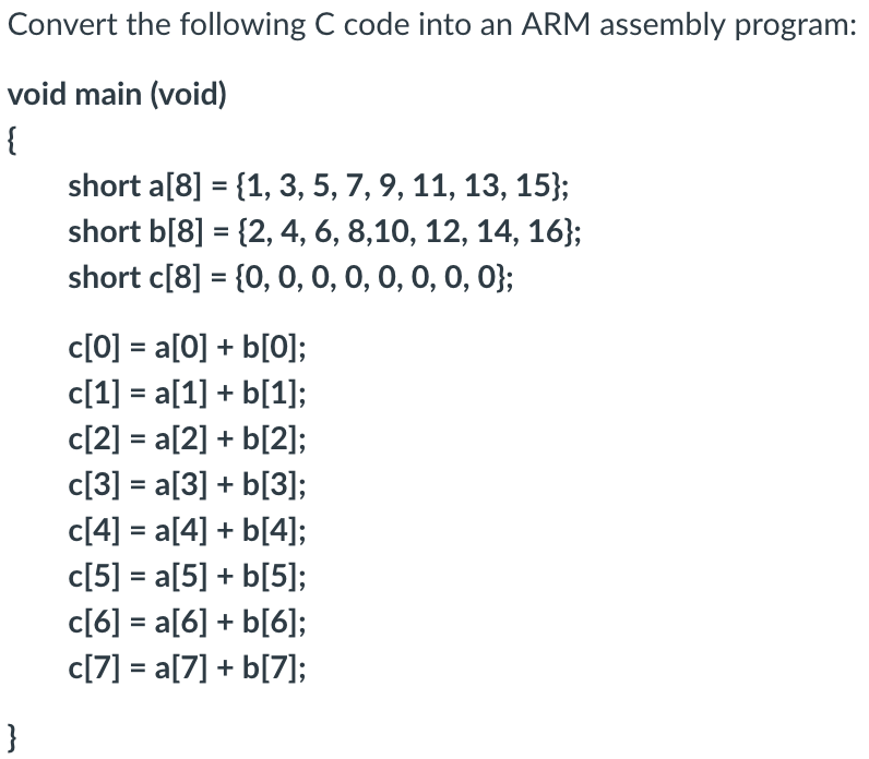 Solved Convert the following C code into an ARM assembly | Chegg.com