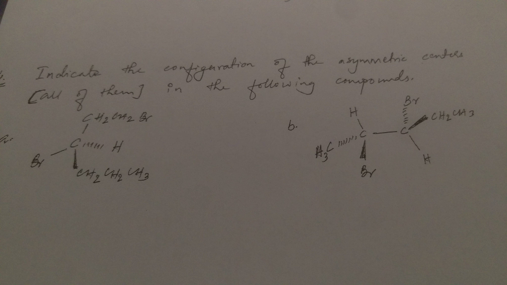 Solved Indicate tge configuration of the asymmetric centers | Chegg.com