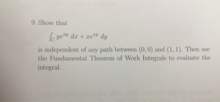 Solved 9. Show that is independent of any path between (0,0) | Chegg.com