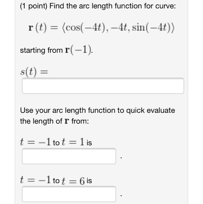 Solved Find the arc length function for curve: r (t) = | Chegg.com