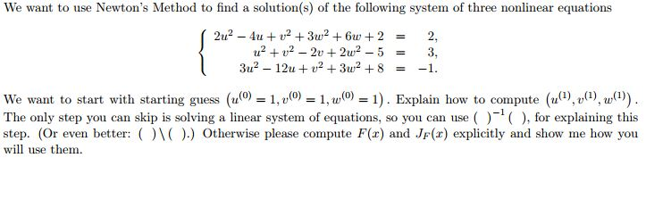 We want to use Newton's Method to find a solution(s) | Chegg.com