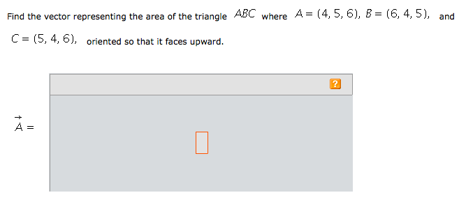 Solved Find the vector representing the area of the triangle | Chegg.com