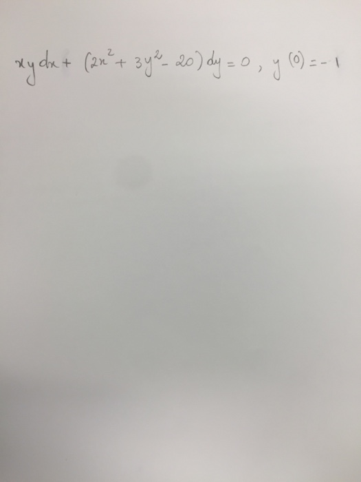 Solved xy dx + (2x^2 + 3y^2 -20) dy = 0, y(0) = -1 | Chegg.com