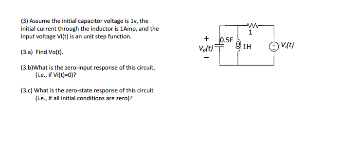 Solved (3) Assume the initial capacitor voltage is 1v, the | Chegg.com