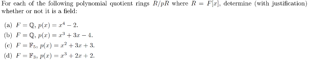 Solved For each of the following polynomial quotient rings | Chegg.com