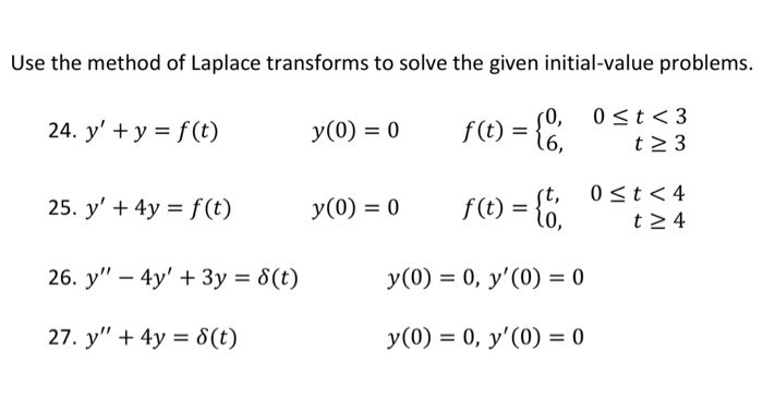 Solved Use the method of Laplace Transforms to solve the | Chegg.com Solved Use the method of Laplace Transforms to solve the | Chegg.com