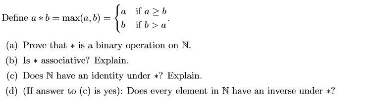 Solved a ifa>b )-' b if b > a Define a * b- max(a, b (a) | Chegg.com