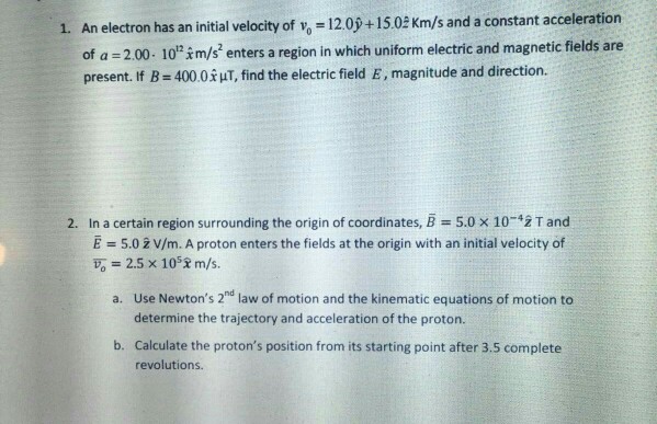 Solved 1. An electron has an initial velocity of vo | Chegg.com