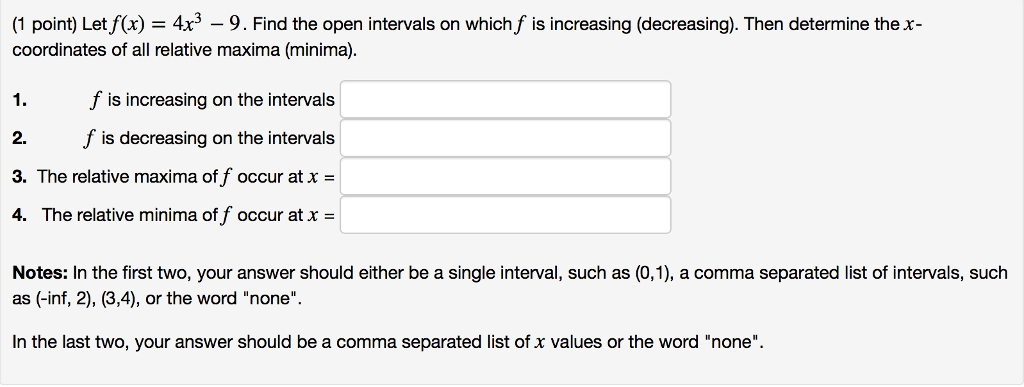 Solved Let f(x) = 4x^3 ? 9. Find the open intervals on which | Chegg.com