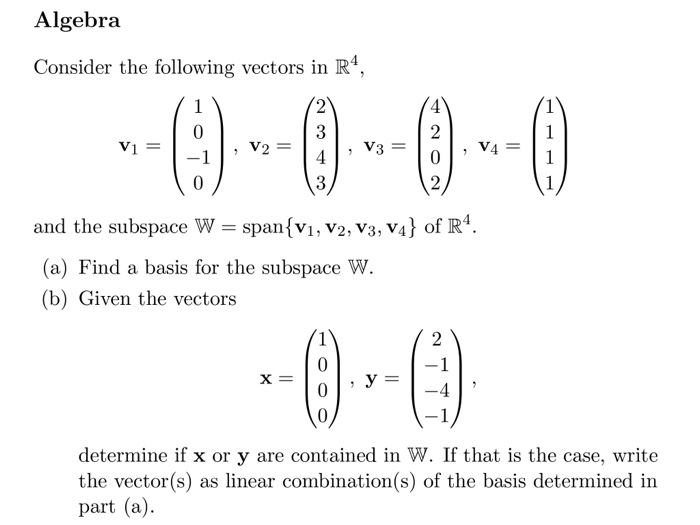 Solved Consider the following vectors in R^4, V_1 = (1 0 | Chegg.com