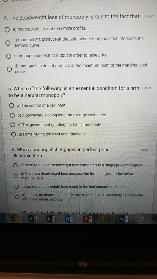 Solved 4. The deadweight loss of monopoly is due to the fact | Chegg.com