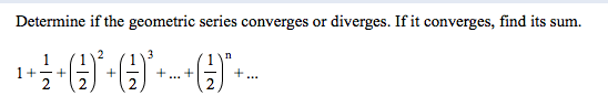 Solved Determine if the geometric series converges or | Chegg.com