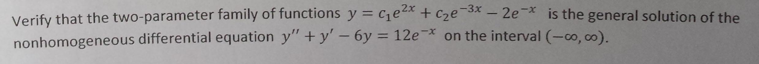 Solved Verify that the two-parameter family of functions y = | Chegg.com