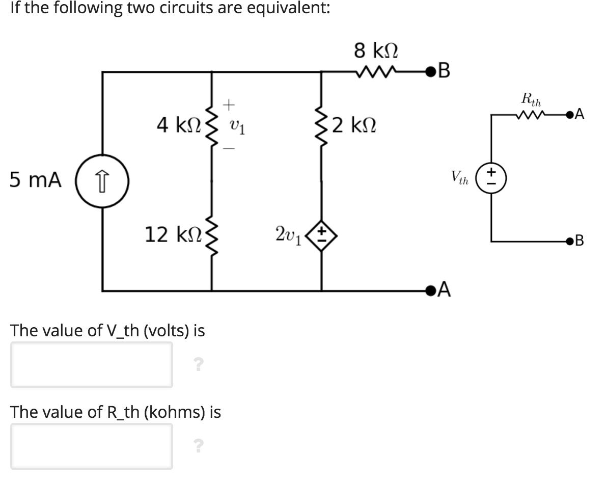 Solved If the following two circuits are equivalent: The | Chegg.com