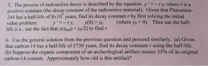 Solved The process of radioactive decay is described by the | Chegg.com