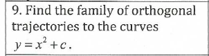 Solved Find the family of orthogonal trajectories to the | Chegg.com